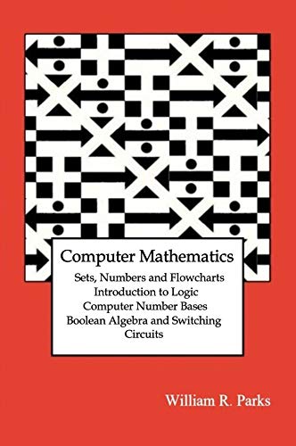 Computer Mathematics Sets, Numbers and Flowcharts Introduction to Logic ...