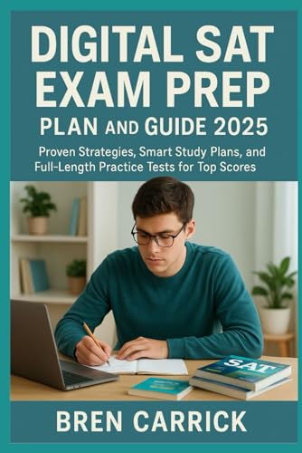 Digital SAT Exam Prep Plan and Guide 2025: Proven Strategies, Smart ...