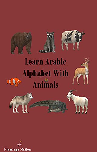 Learn Arabic Alphabet With Animals (Arabic Edition) - Nation, Flamingo ...